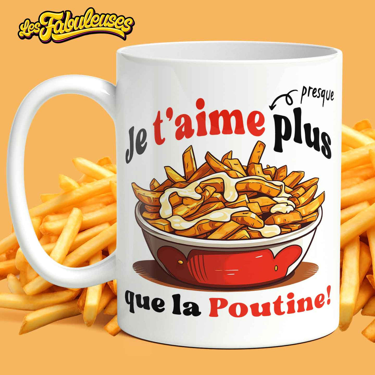 Tasse - Je t'aime plus que la Poutine — Les Fabuleuses créations ...